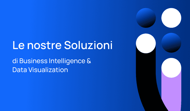 Servizi di Business Intelligence e Data Visualization | Visualitics